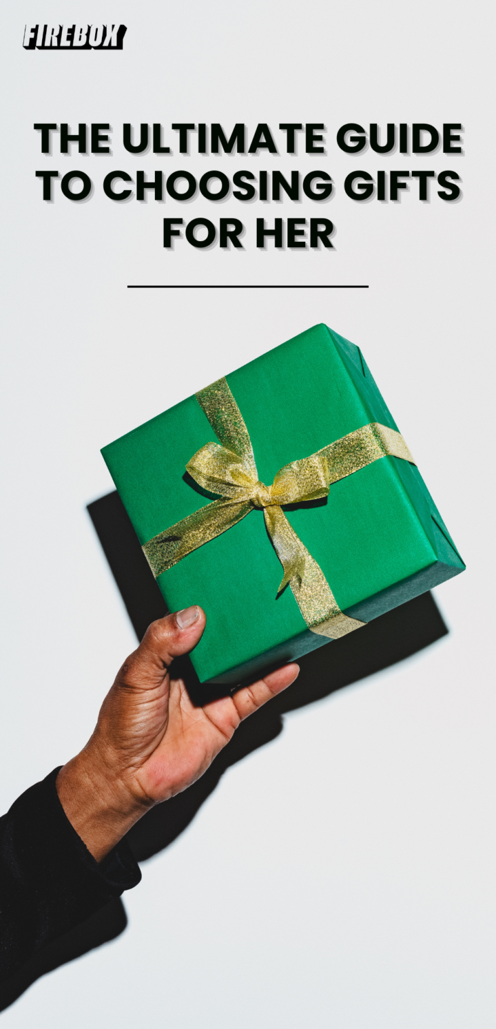 The Ultimate Guide to Choosing Gifts for Her