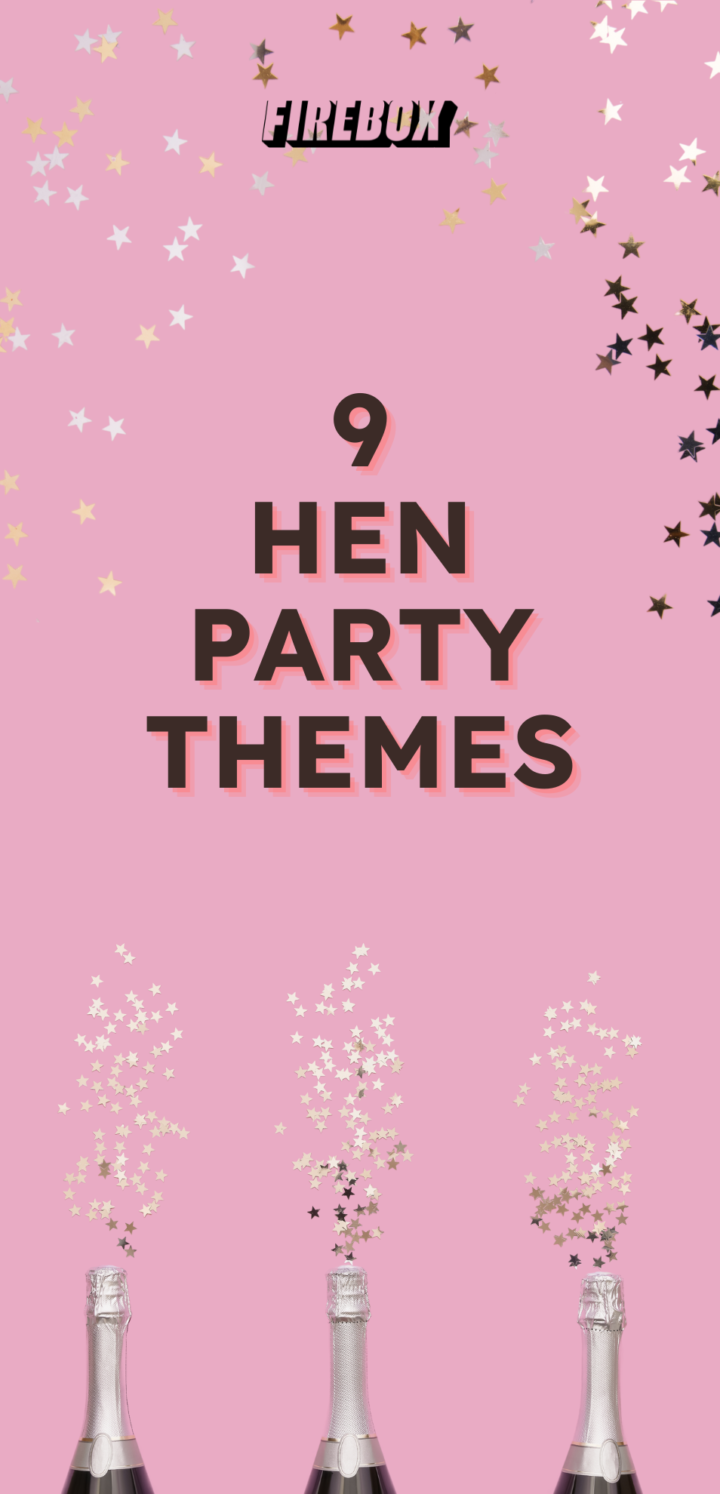 9 Themes for a Fun Hen Party